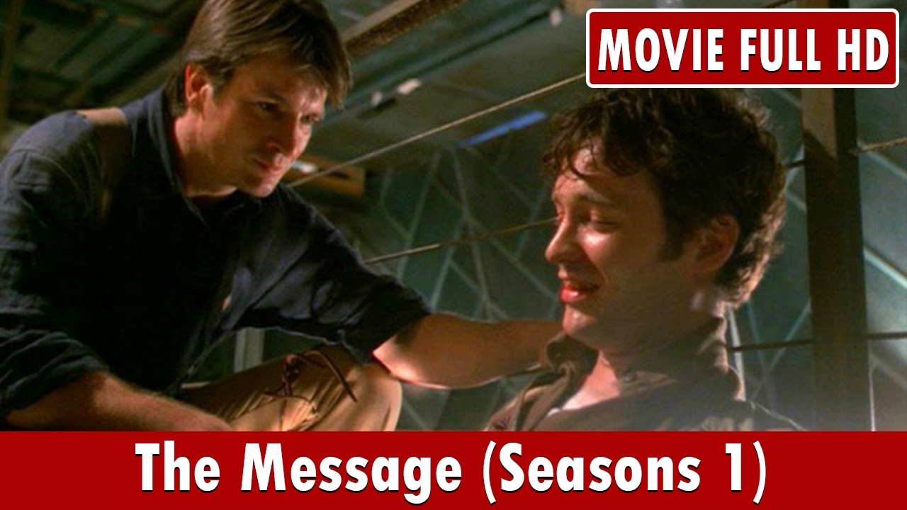 The Message (Seasons 1) Movie ** Nathan Fillion, Gina Torres, Alan ...