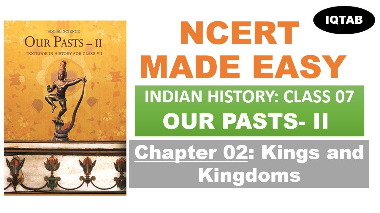 Indian History| NCERT Class 7th : Our Pasts-2| Chapter 02: Kings and Kingdoms - YouTube