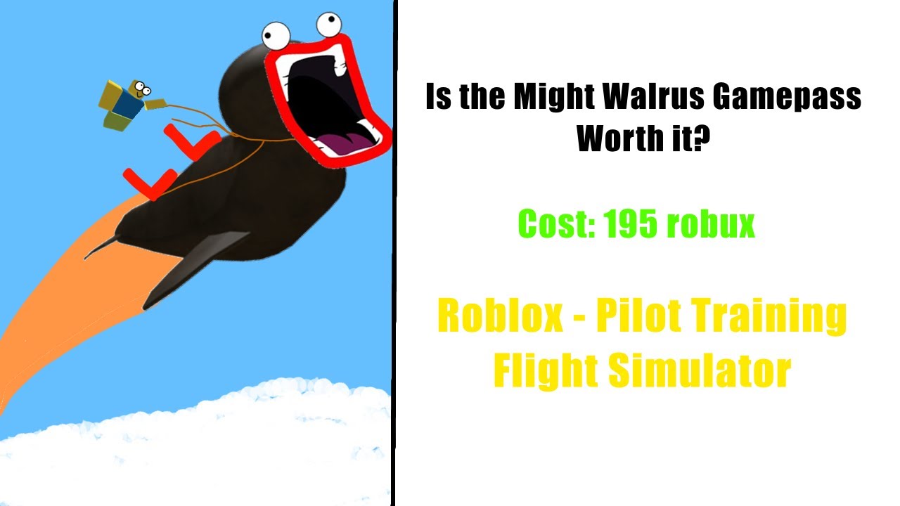 Is the Mighty Walrus gamepass worth it? | Roblox Pilot Training Flight ...
