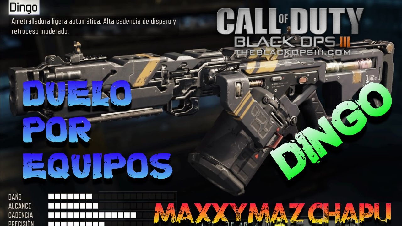 AMETRALLADORA LIGUE DINGO CALL OF DUTY BO3 ESPAÑOL DUELO POR EQUIPOS ...