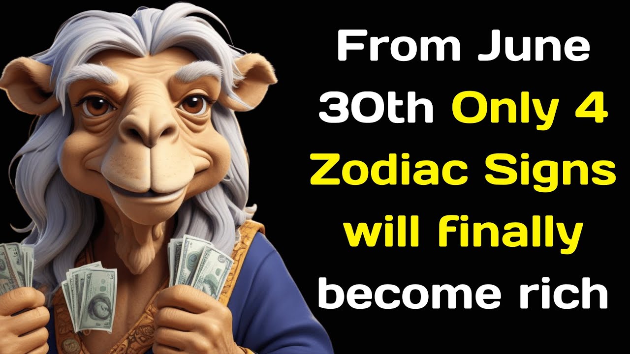 From June 30th Only 4 Zodiac Signs will finally become rich - YouTube