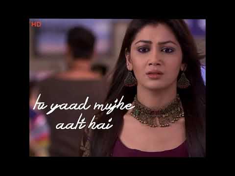 Kumkum bhagya new song TU YAaD MUJHE AATI HAI