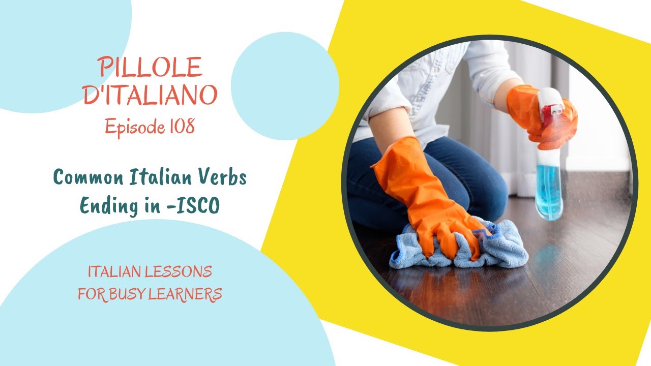 CAPIRE and other common Italian verbs ending in -ISCO - YouTube