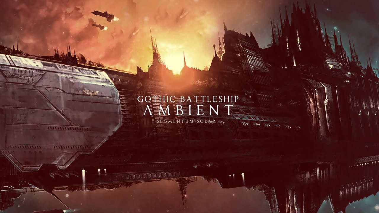 Gothic Battleship ambient: Segmentum Solar | Giant Cathedral floating ...