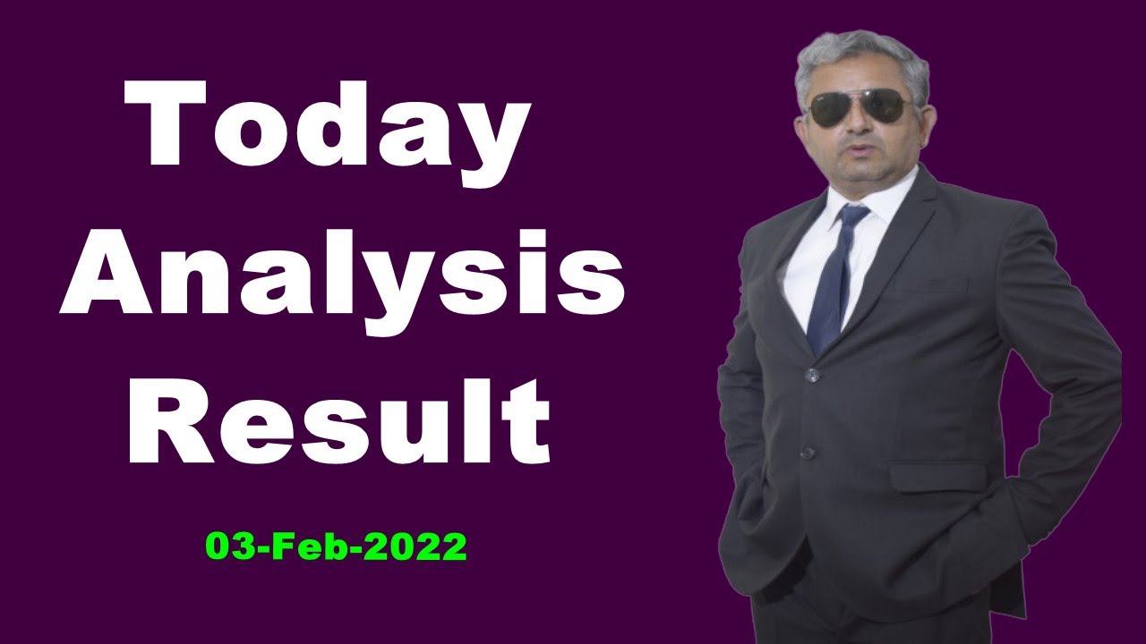 Today Analysis Result 03 Feb 2022 YouTube today-analysis-result-03-feb-2022-youtube