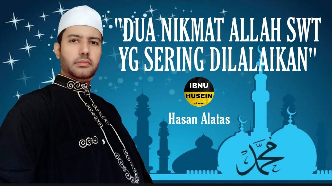 Dua Nikmat Allah Swt Yg Sering Dilalaikan - YouTube