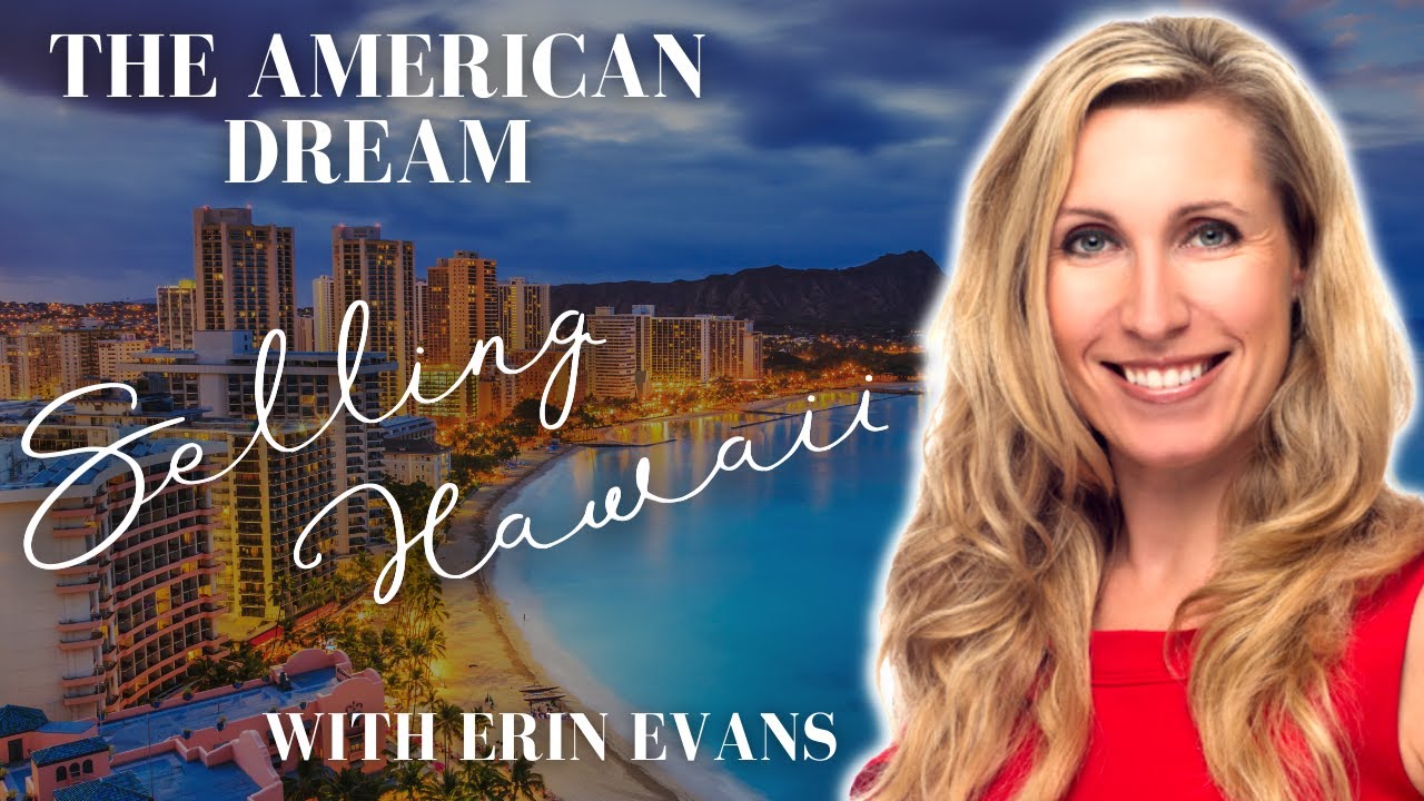 Selling Hawaii with Erin Evans - The American Dream TV - YouTube