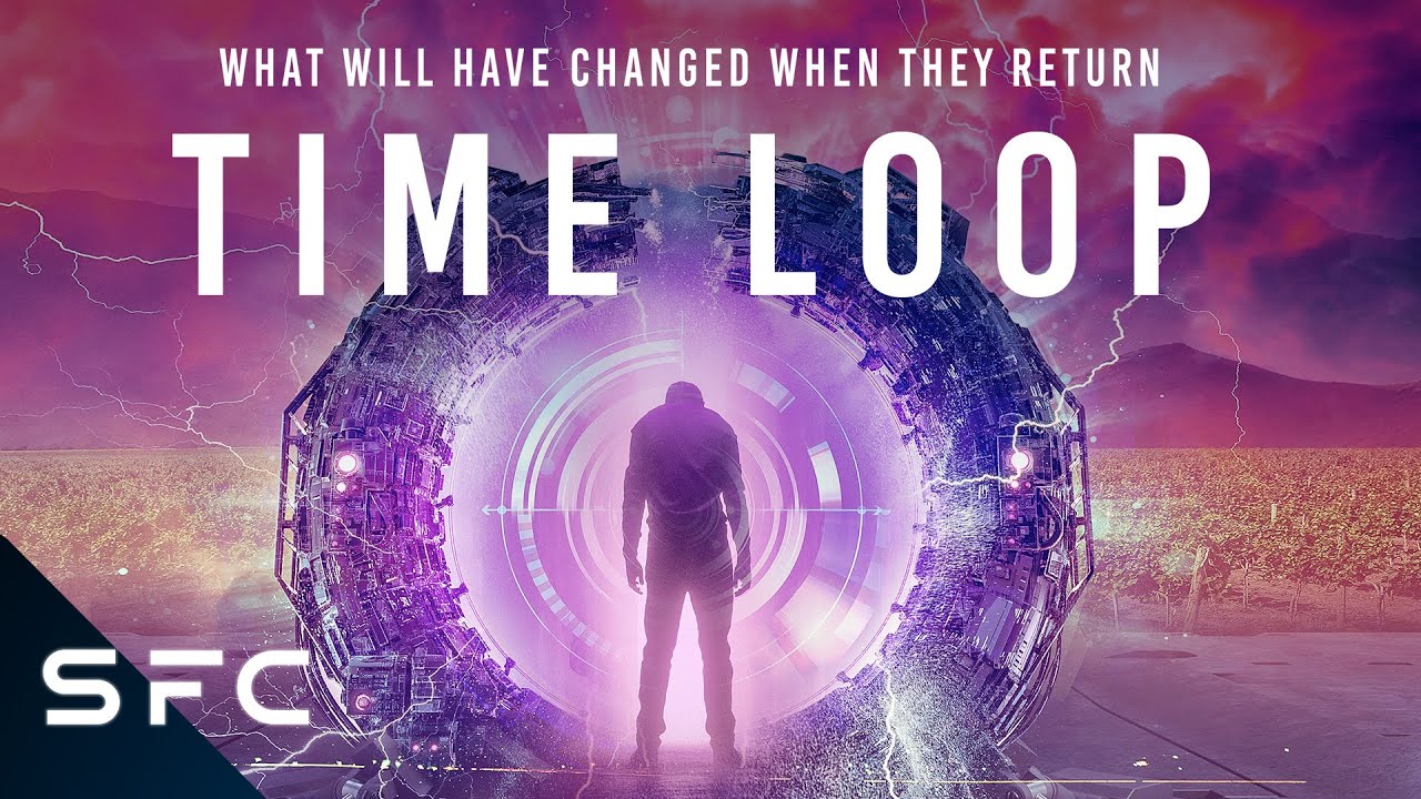 Time Loop | Full Sci-Fi Adventure Movie - YouTube