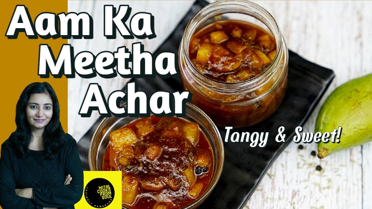 Aam ka Meetha Achar | Tangy Mango Pickle | Chatpata Achar - YouTube