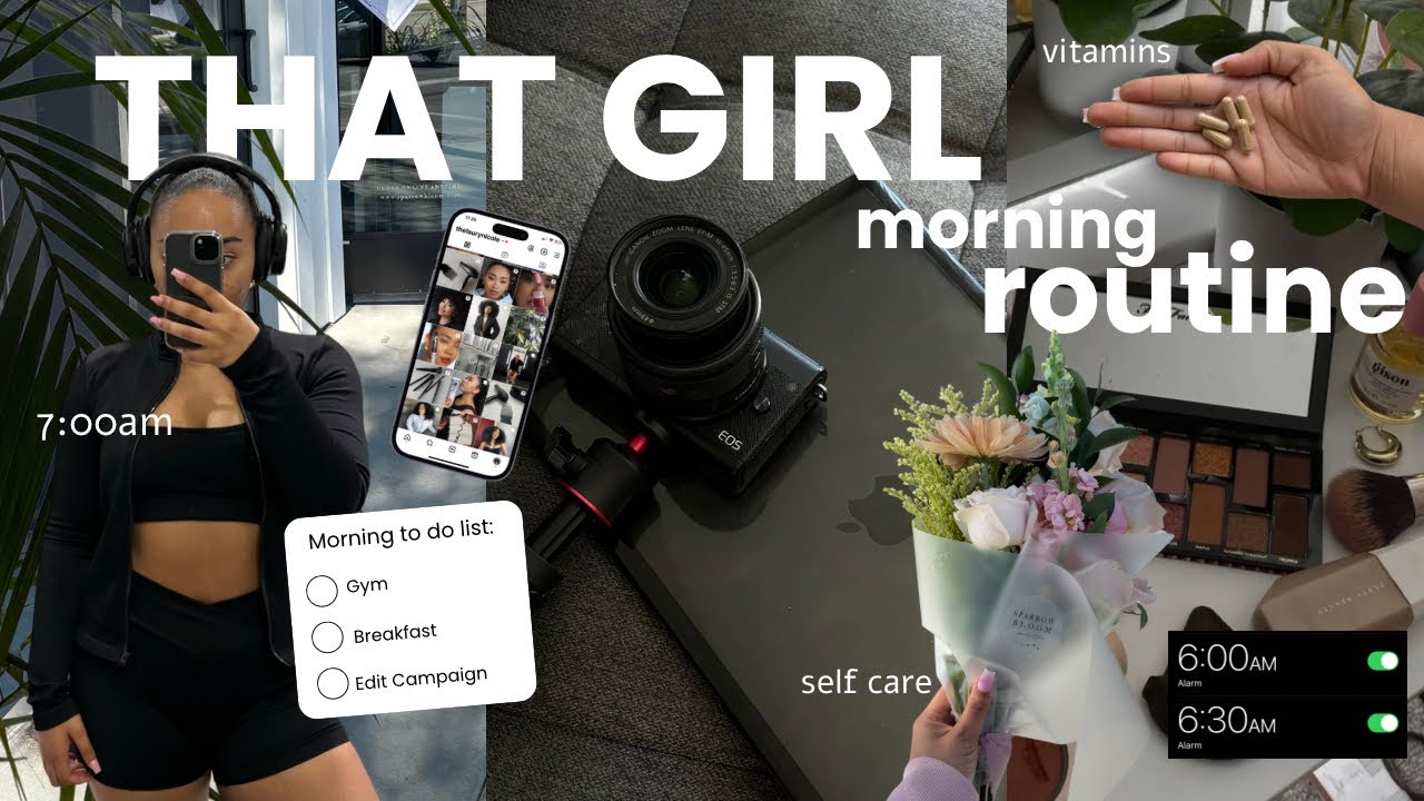 6AM “THAT GIRL” MORNING ROUTINE | life changing to get up early, eat ...