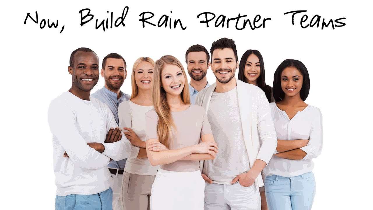 Now, Build Rain Partner Teams - YouTube