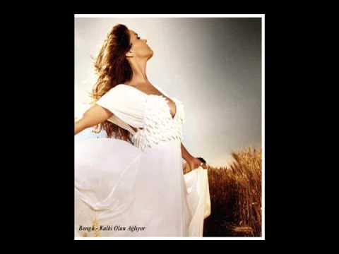 Bengü - Kalbi Olan Ağlıyor