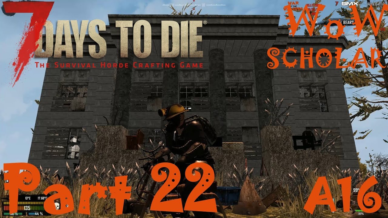 SURVIVOR OUTPOST | 7 Days To Die War of the Walkers A16 | Part 22 - YouTube