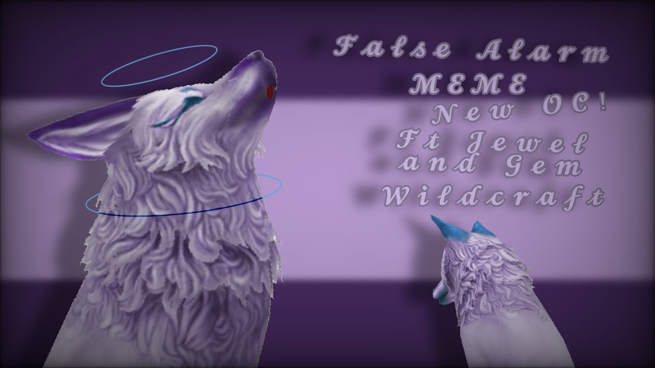 False Alarm -MEME- | Wildcraft | Ft : Jewel (New oc) and Gem - YouTube