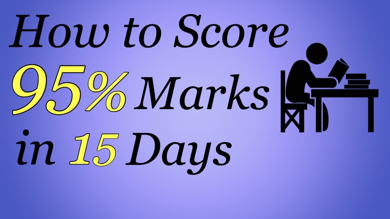 How to Score 95% Marks in 15 Days | Best Possible Strategy to Score ...