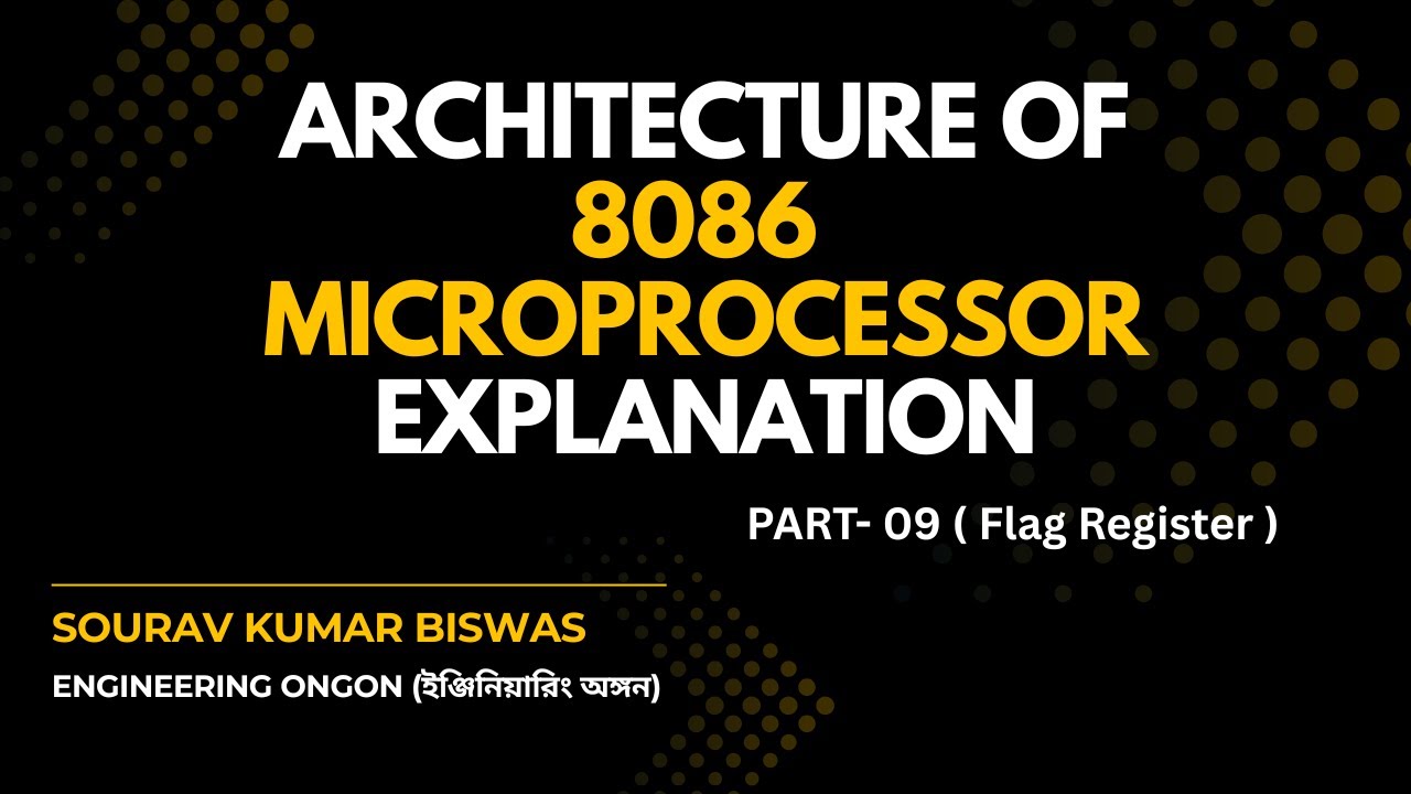 Flag Register of 8086 Microprocessor (part - 09)| (ইঞ্জিনিয়ারিং অঙ্গন ...