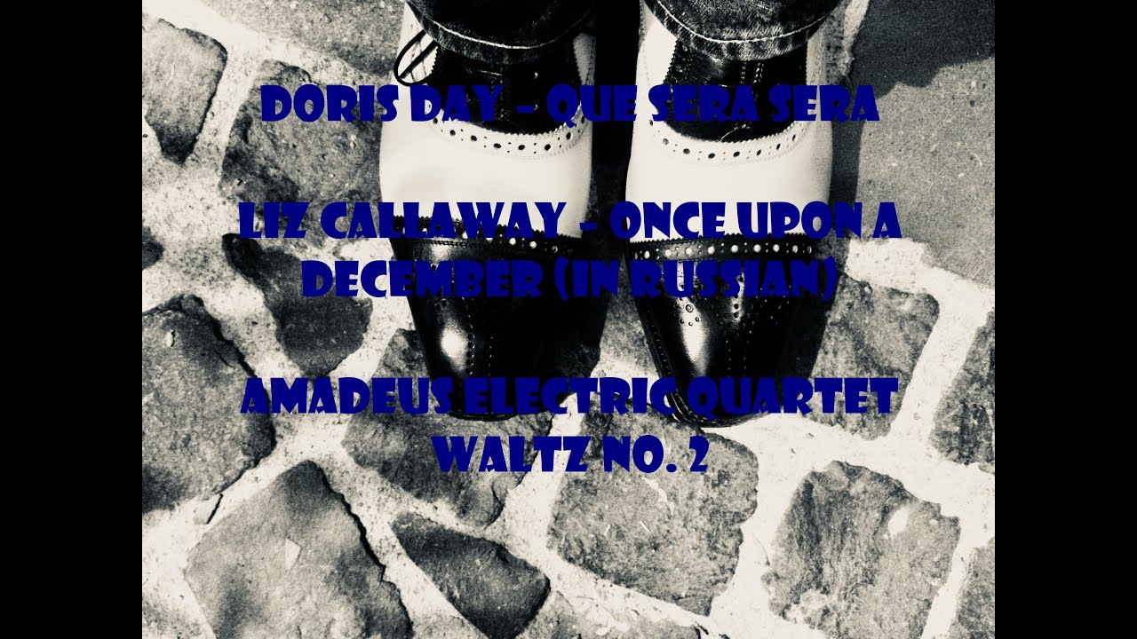 Doris Day – Liz Callaway – Amadeus Electric Quartet Vals Tanda - YouTube