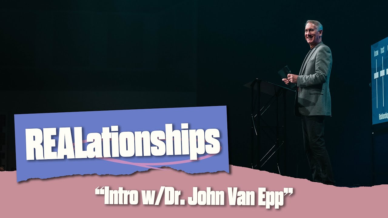 REALationships | Intro w/Dr. John Van Epp - YouTube