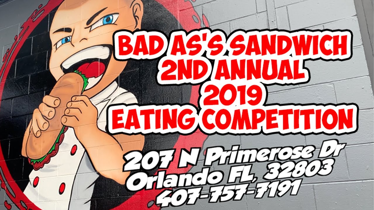 Bad As's Sandwich - 2019 - 2nd Annual Sandwich Eating Competition - YouTube