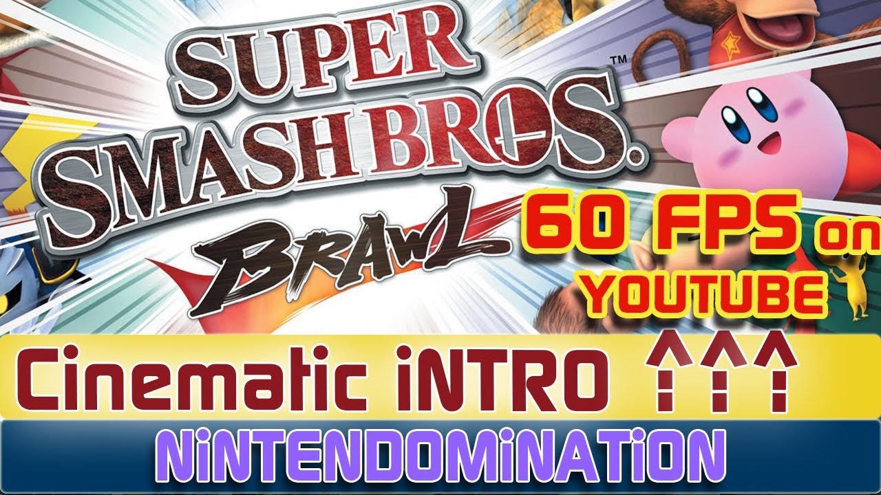 *60 FPS on YouTube* Super Smash Bros. Brawl - Cinematic Intro - YouTube