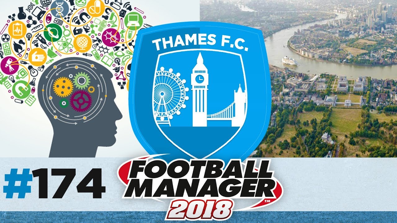 THAMES FC | EPISODE 174 | THE LEARNING CURVE | FOOTBALL MANAGER 2018 ...