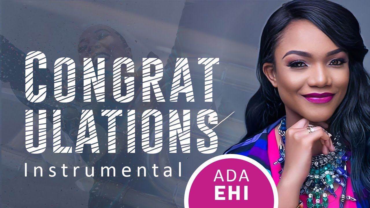 Congratulations Instrumental Ada Ehi Celebrations Song - YouTube