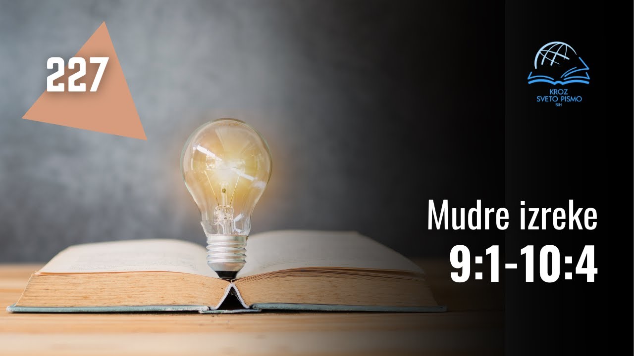 227 Mudre izreke 9:1-10:4 - YouTube