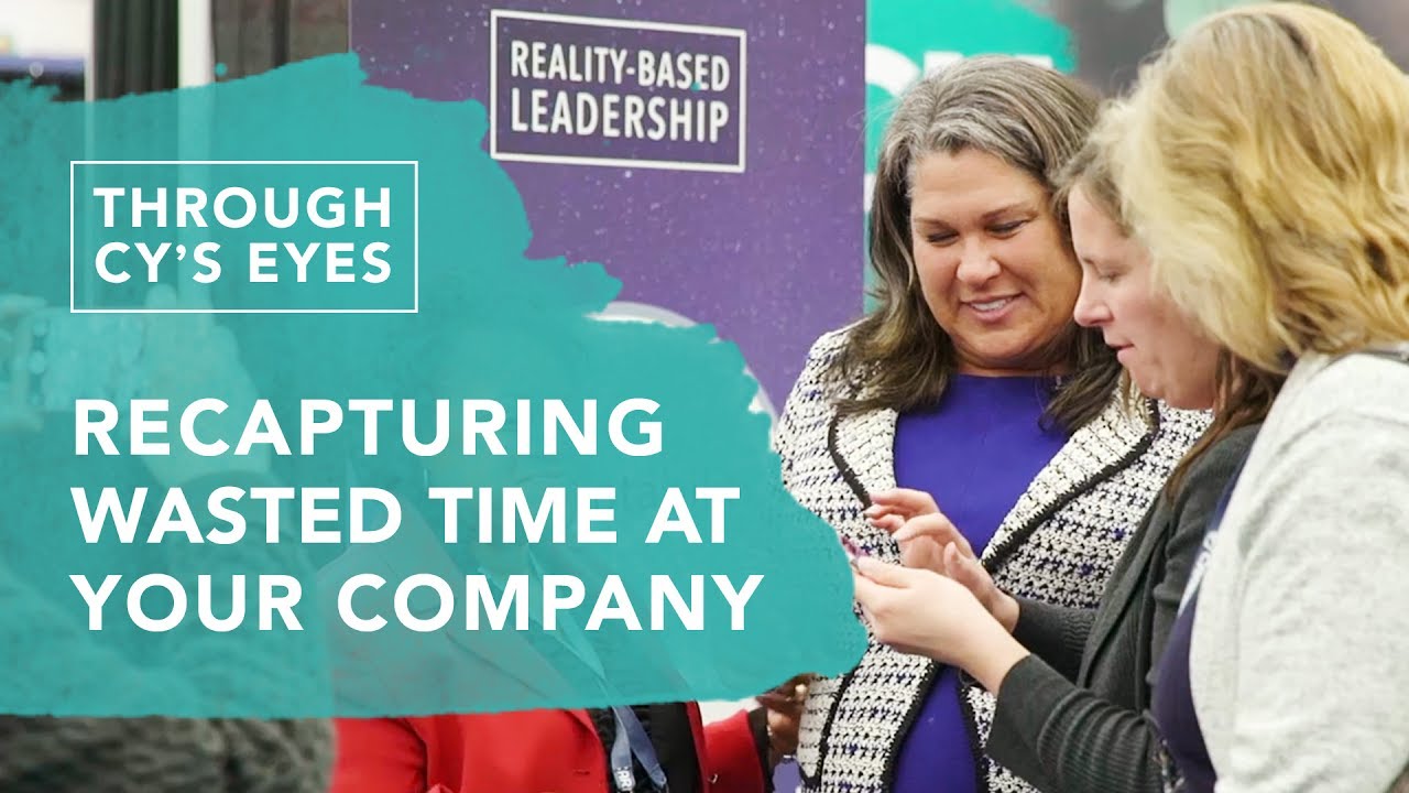 Recapturing the Wasted Time in Your Organization - YouTube