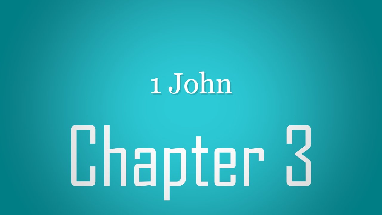 1 John Chapter 3 - Small Group Study - YouTube