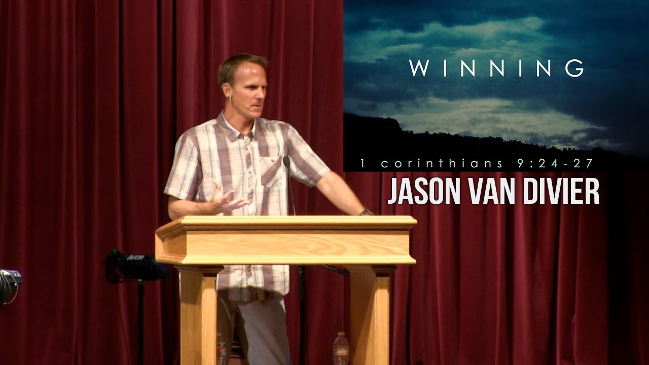 Guest Speaker Jason Van Divier, 1 Corinthians 9:24-27, Winning - YouTube