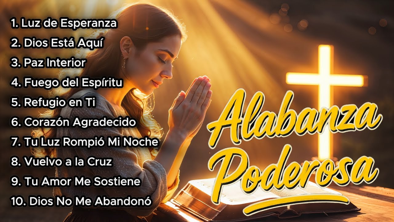CANCIONES CRISTIANAS PODEROSAS PARA SANAR TU MENTE Y TU CORAZÓN 💖🙏 ...