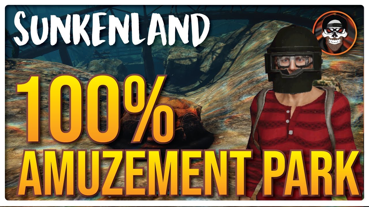 Sunkenland : How to 100% The Amuzement Park - YouTube