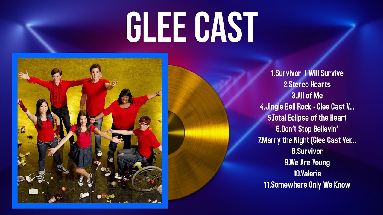 The best of Glee Cast full album 2024 ~ Top Artists To Listen 2024 ...
