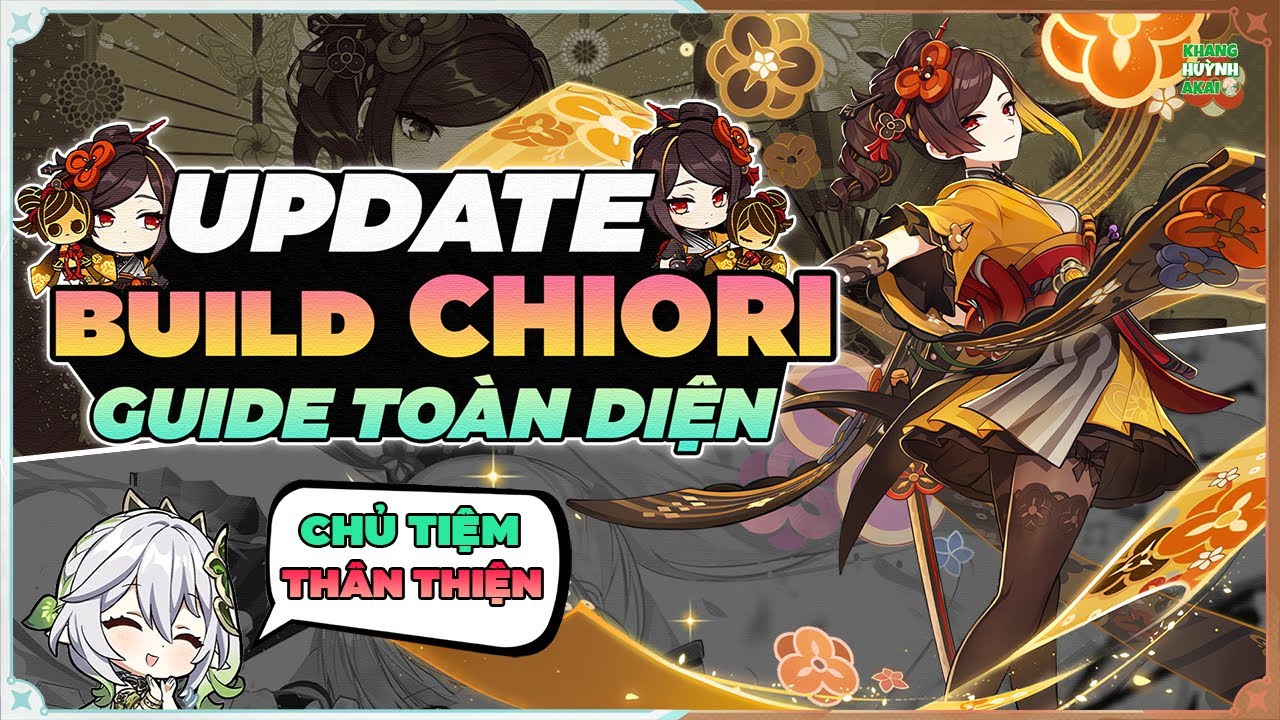 UPDATE HƯỚNG DẪN BUILD CHIORI - GUIDE TOÀN DIỆN CHO F2P.!! MẠNH NHƯNG ...