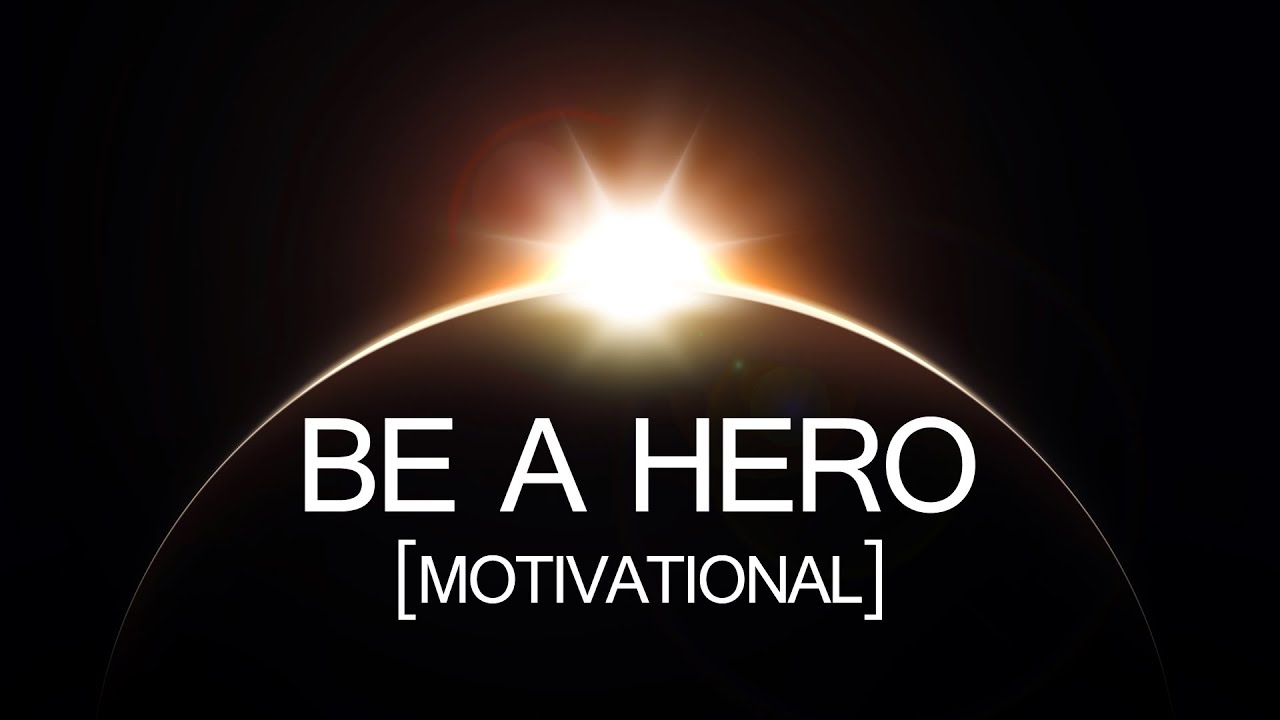 Being A Hero
