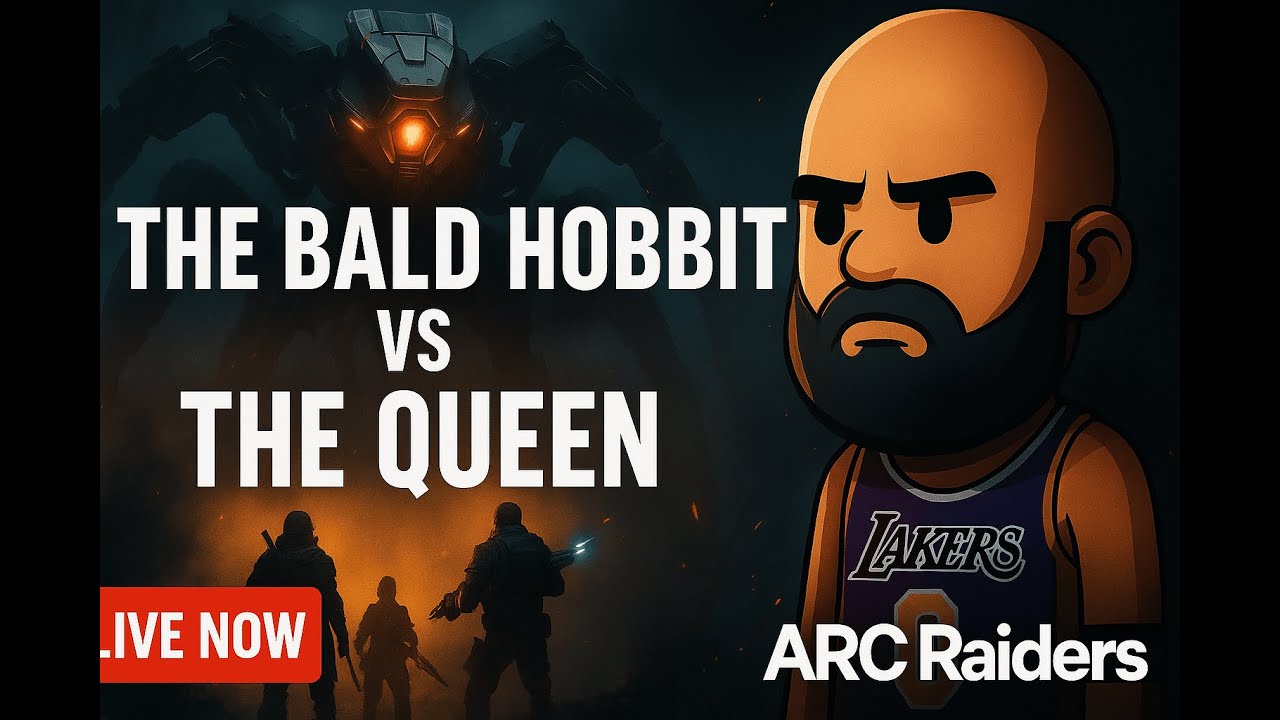 Live - The Bald Hobbit vs The Queen – Arc Raiders Chaos (Solo & Squad ...