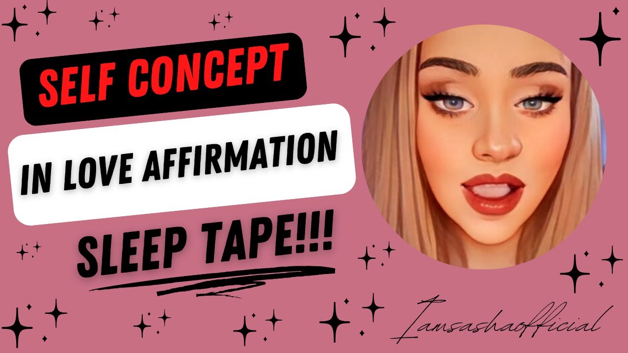 Self concept in Love affirmation sleep tape! #affirmations # ...