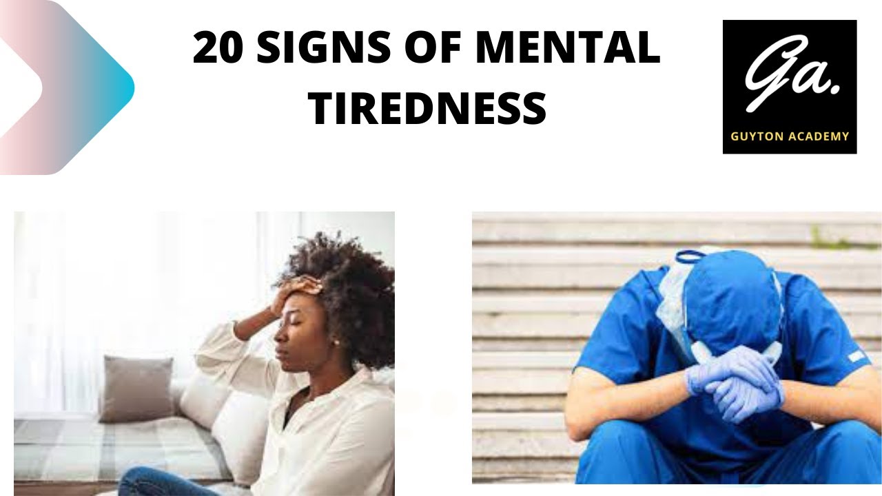 What are the top 20 Signs of Mental Tiredness or mental fatigue? - YouTube