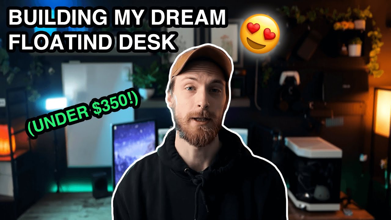Building my DREAM FLOATING DESK SETUP (Under $350) - YouTube