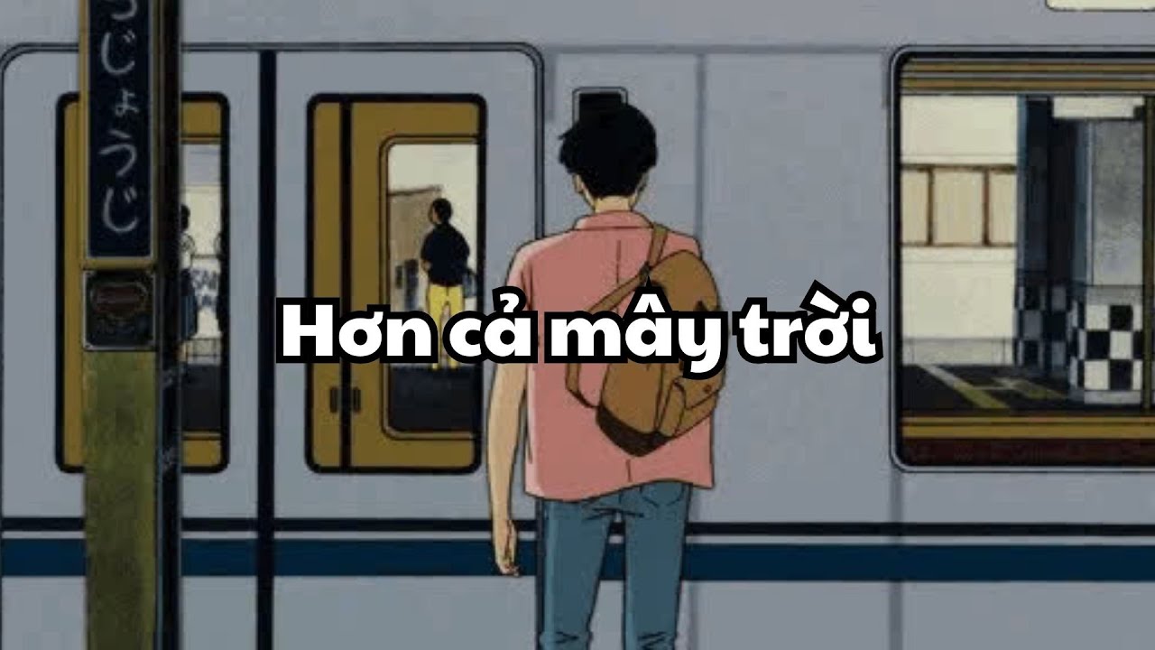 Hơn Cả Mây Trời (Lofi ver by Hawys) - Việt || YES - YouTube