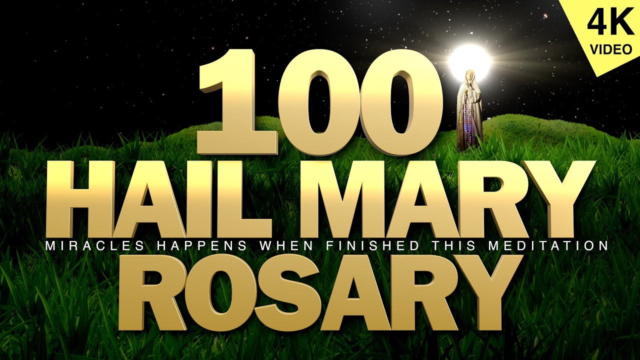 100 Hail Mary Prayer | Hail Mary Meditation | Hail Mary | 100 Times ...