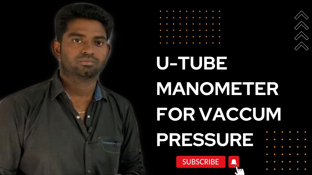 U Tube manometer for vacuum pressure |pressure Measurement|Fluid ...