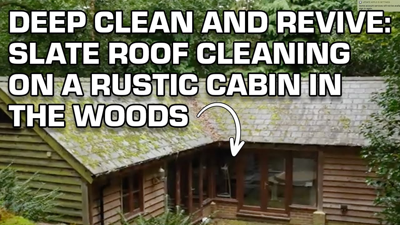 Deep Clean and Revive: Slate Roof Cleaning on a Rustic Cabin in the ...