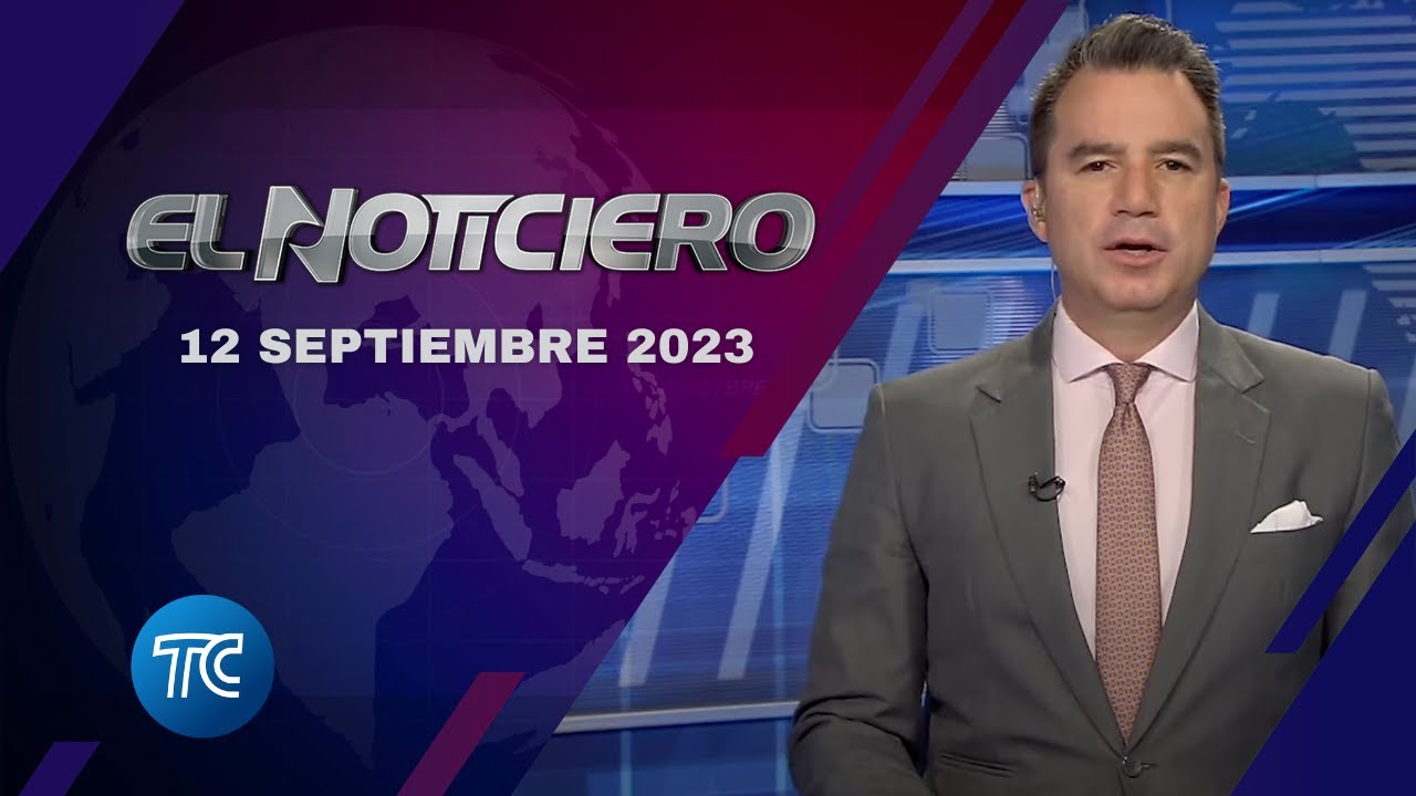 🔴 EN VIVO: El Noticiero: 12 septiembre 2023 - YouTube