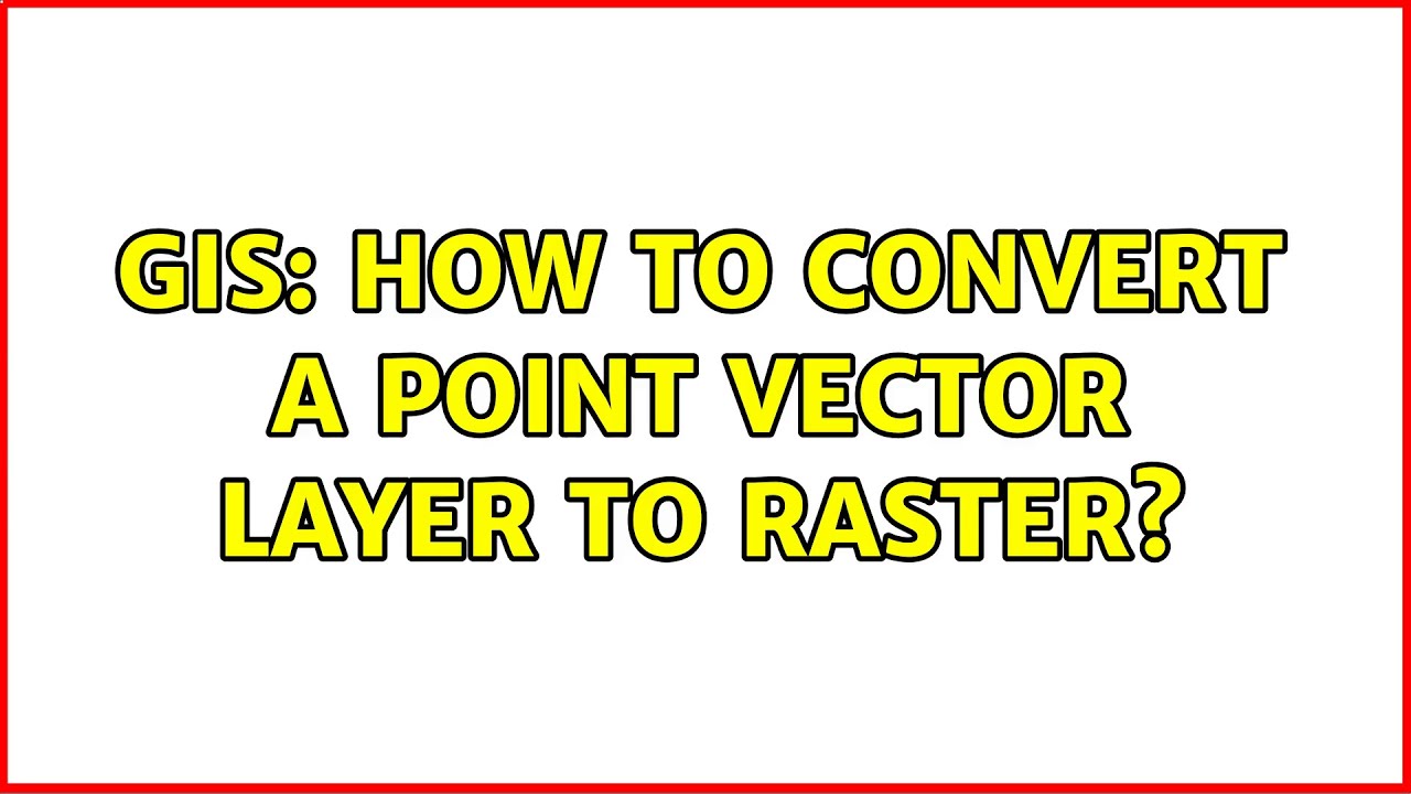 GIS: How to convert a point vector layer to raster? - YouTube