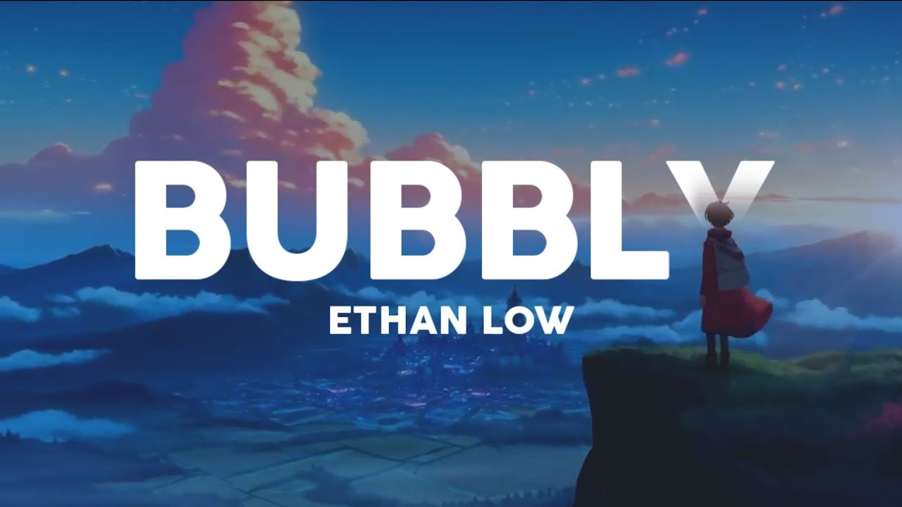 Ethan Low - Bubbly (Lyrics Terjemahan) - YouTube