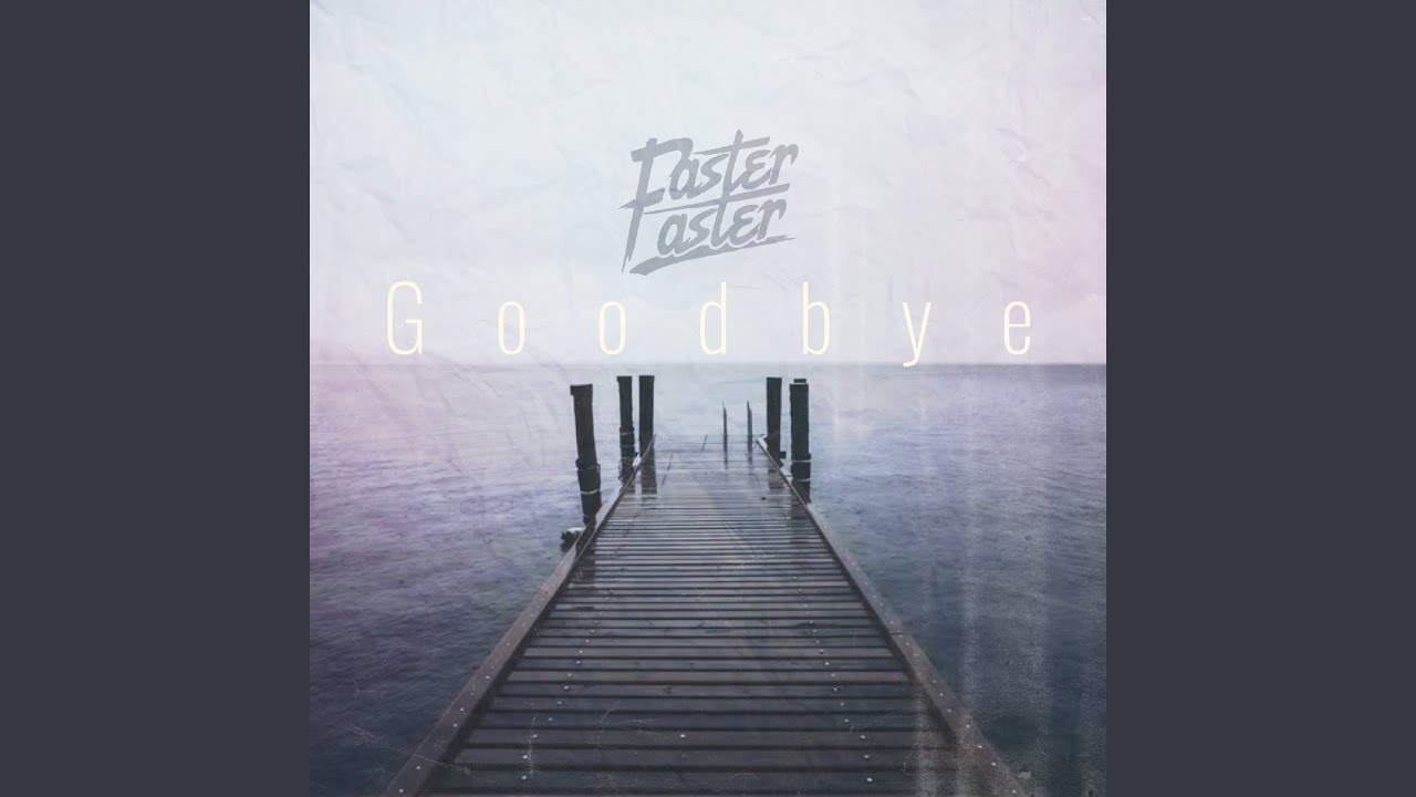 Goodbye (Original) - YouTube