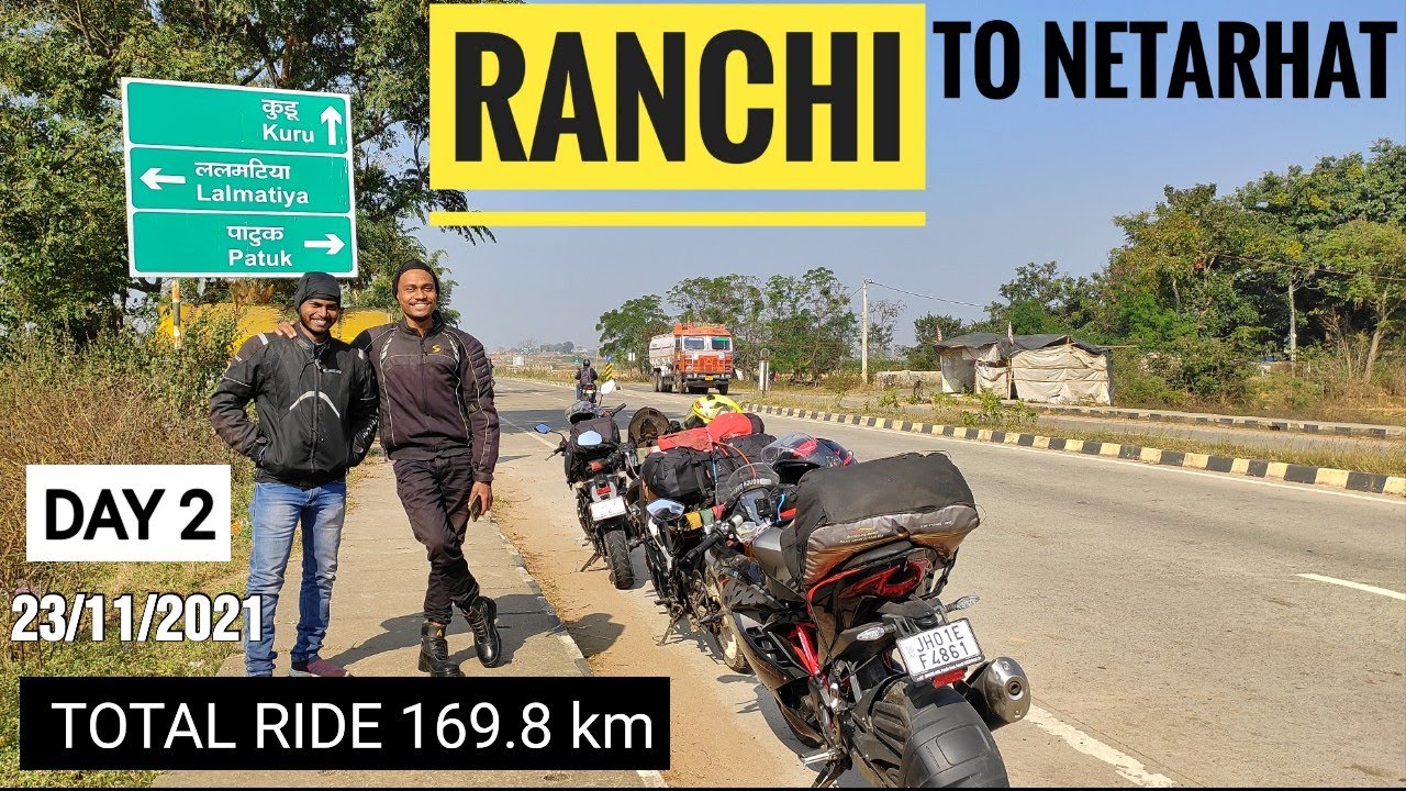Ranchi to Netarhat || DAY 2 || Total Ride 169.8 km // 5,6 Hours Journey ...