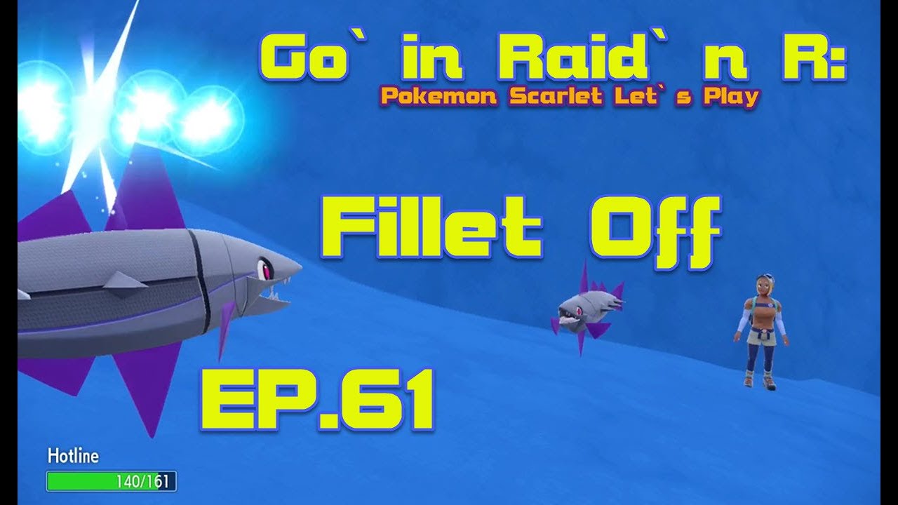 Fillet Off | Go`in Raid`n R | EP.61 (Pokémon Scarlet Let`s Play) - YouTube