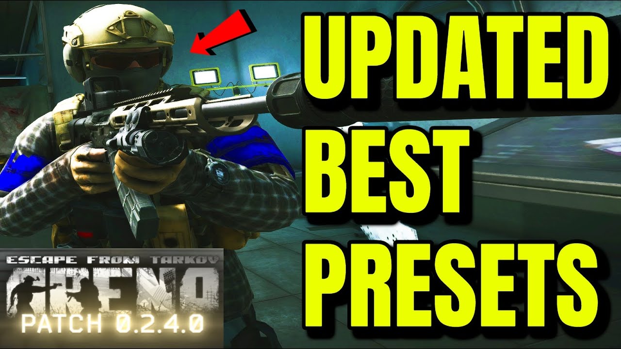 UPDATED BEST CUSTOM PRESETS + PATCH 2.4 CHANGES (Tarkov Arena) - YouTube